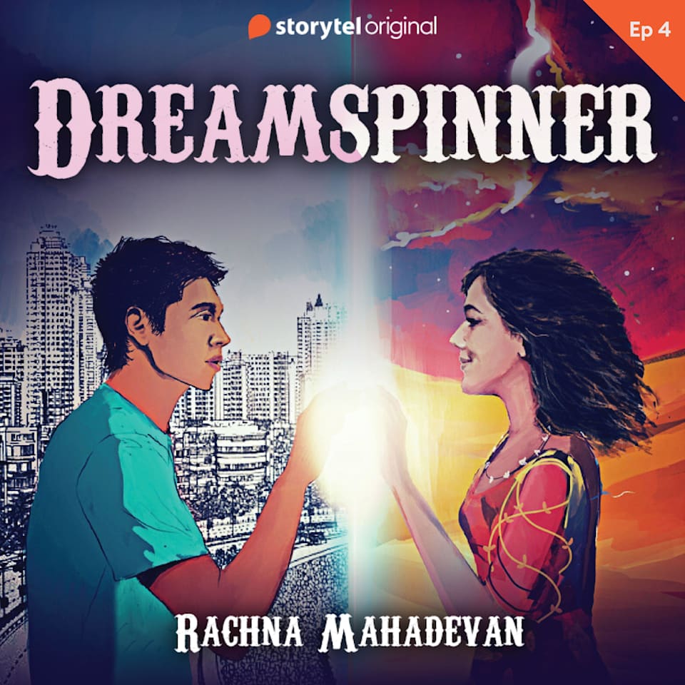Dreamspinner S01E04 by Rachna Mahadevan - Audiobook