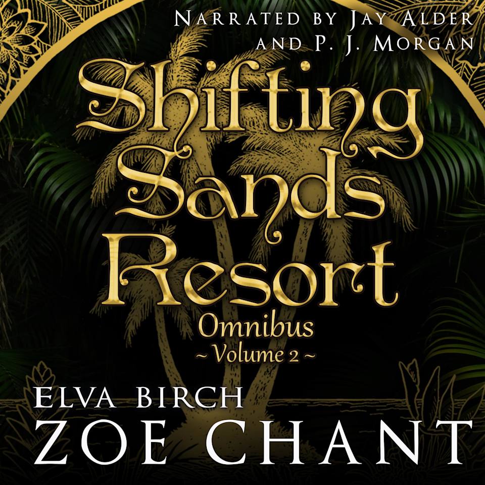 Shifting Sands Omnibus Volume 2 by Elva Birch & Zoe Chant - Audiobook