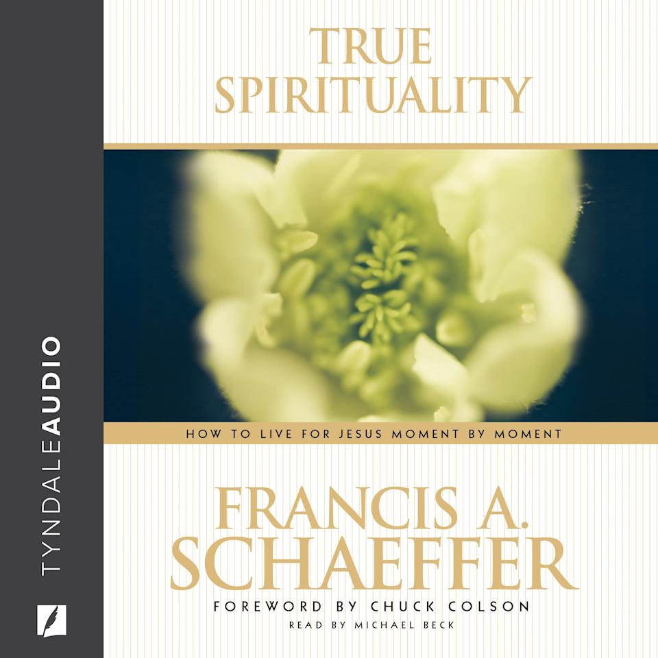 True Spirituality by Francis A. Schaeffer - Audiobook