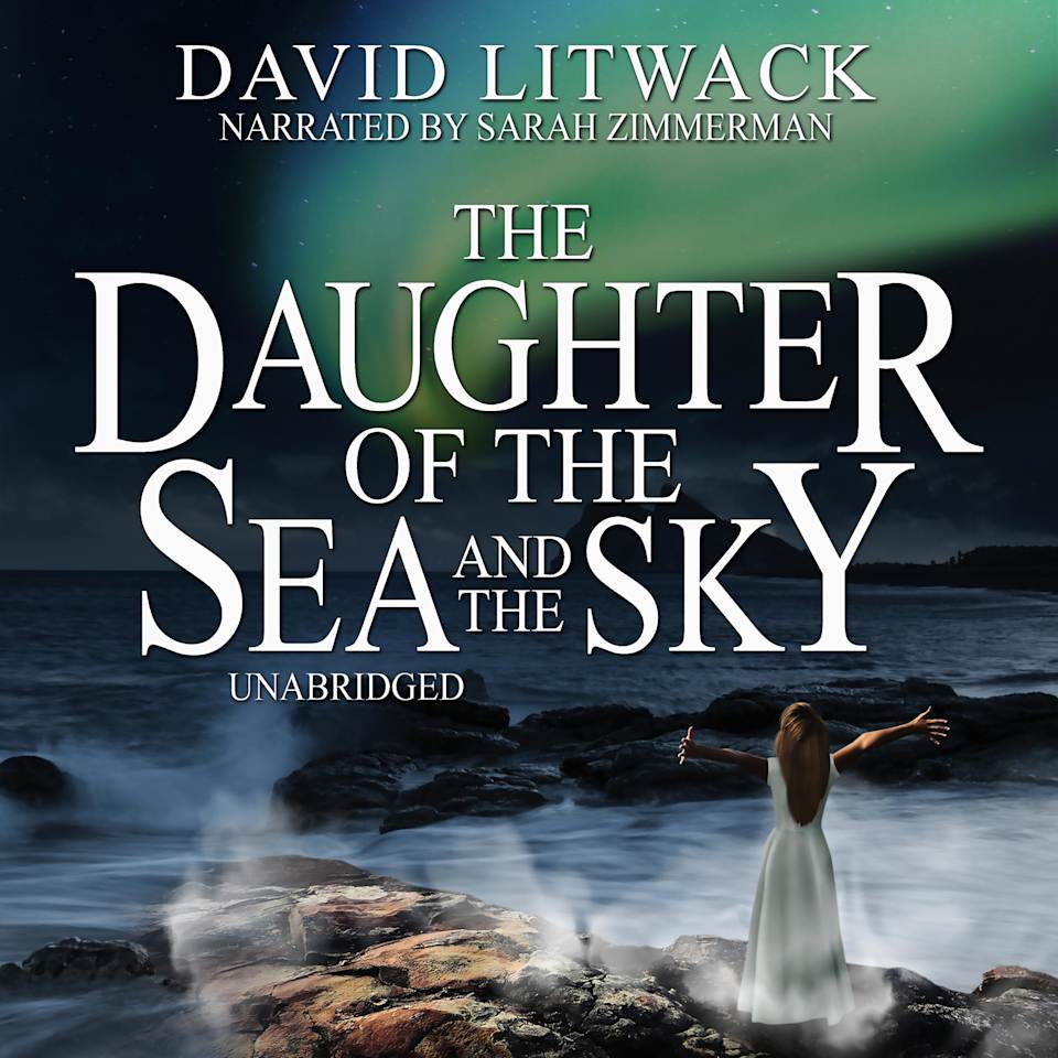 The Daughter of the Sea and the Sky by David Litwack - Audiobook