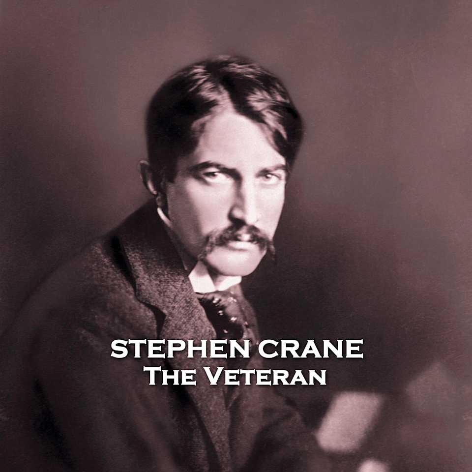 The Veteran by Stephen Crane - Audiobook