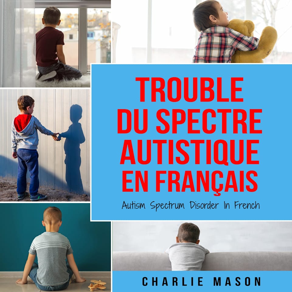 Trouble du spectre Autistique en Français/ Autism Spectrum Disorder In ...
