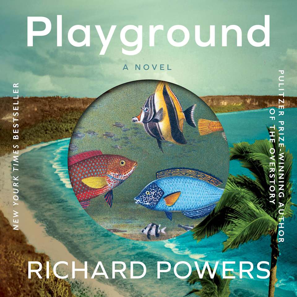 Playground by Richard Powers - Audiobook
