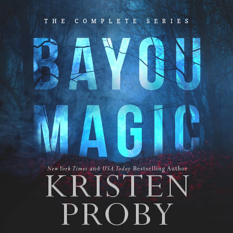 Bayou Magic by Kristen Proby - Audiobook