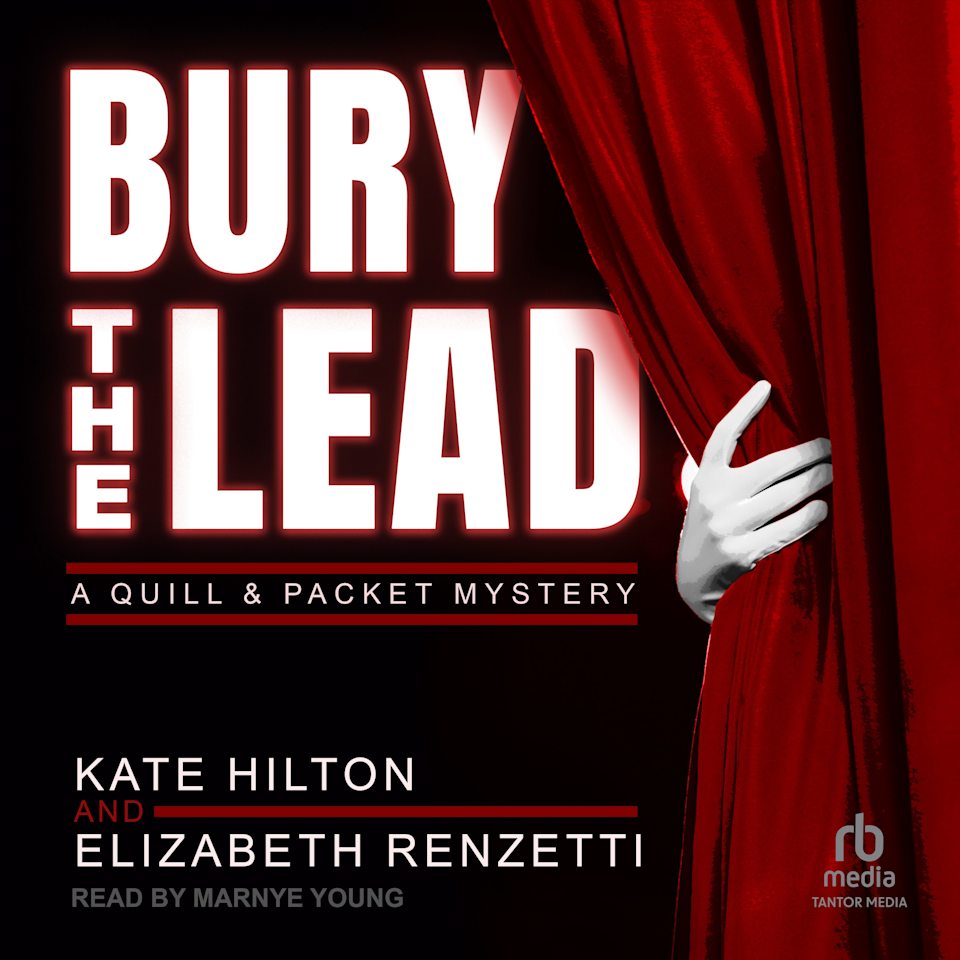 Bury the Lead by Elizabeth Renzetti & Kate Hilton - Audiobook