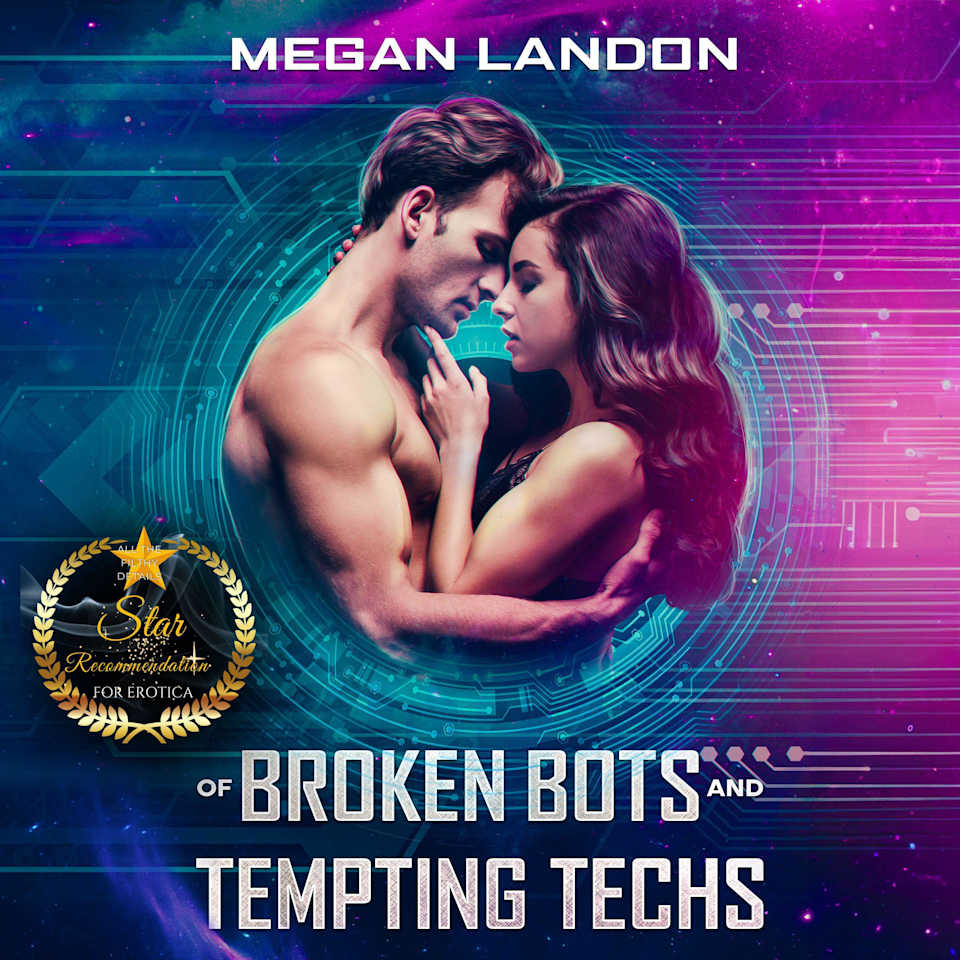Of Broken Bots and Tempting Techs by Megan Landon - Audiobook