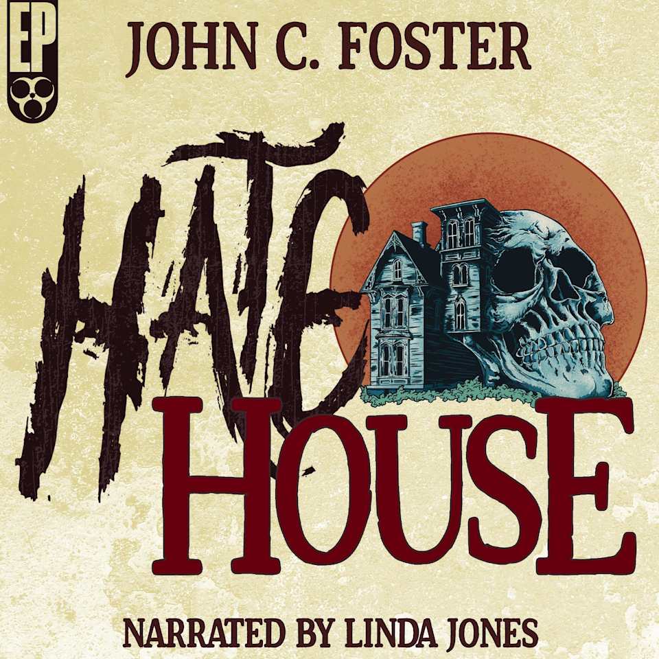 Hate House by John C. Foster - Audiobook