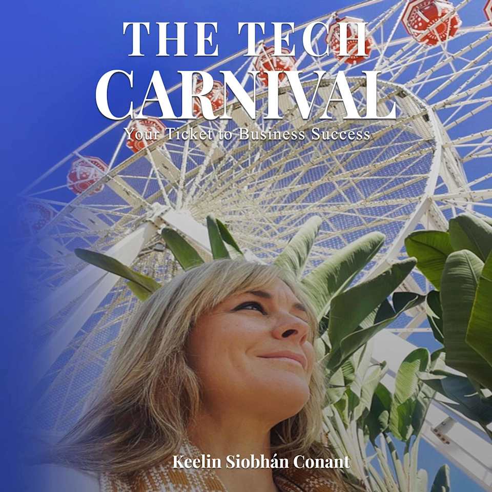 The Tech Carnival by Keelin Siobhán Conant - Audiobook