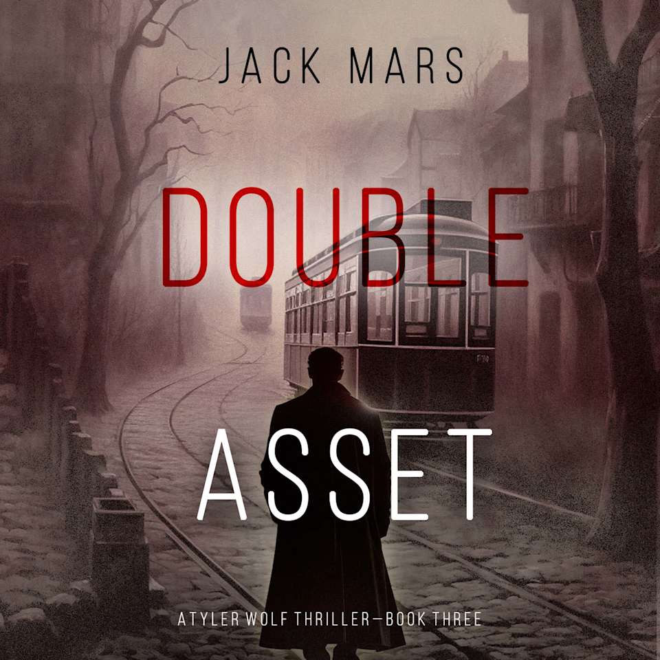 Double Asset (A Tyler Wolf Espionage Thriller—Book 3) by Jack Mars ...