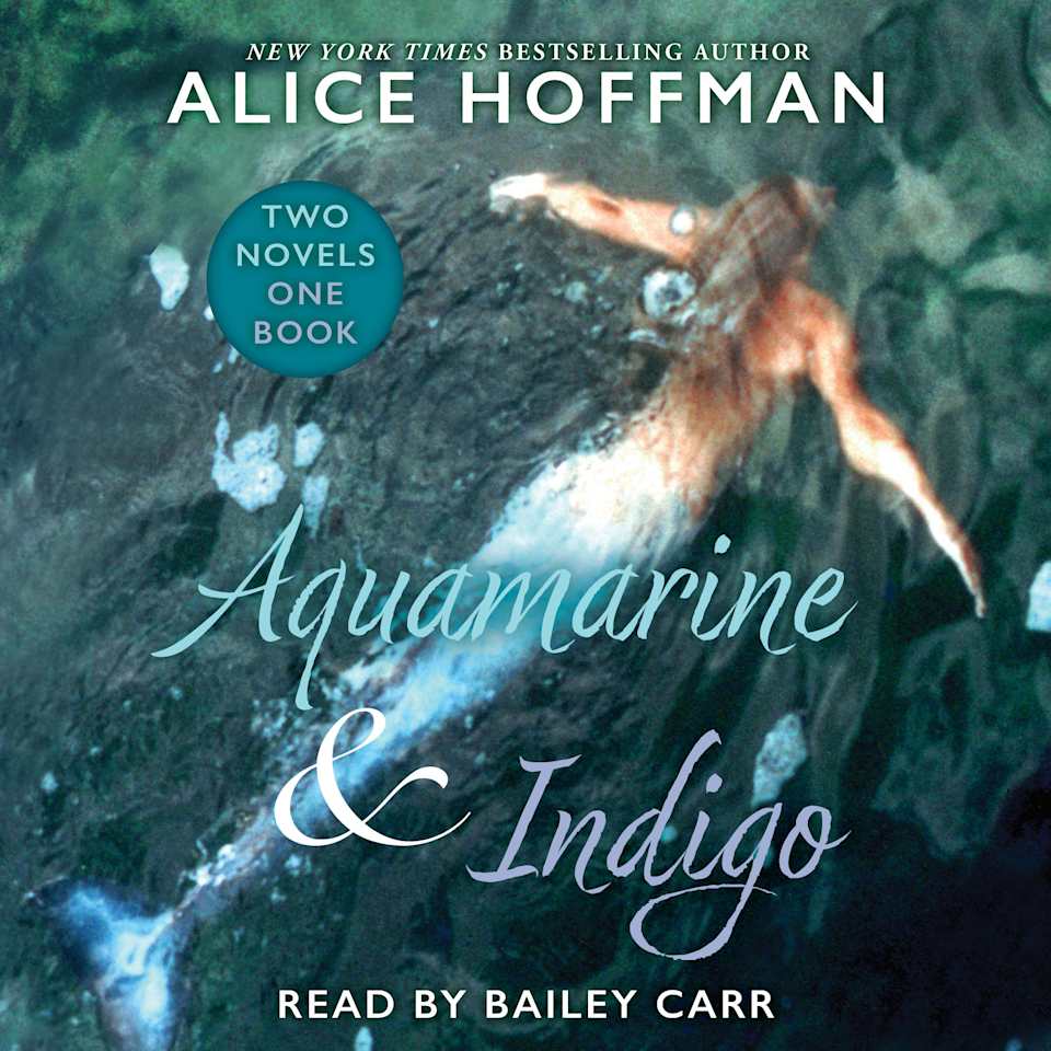 Aquamarine & Indigo (Two Novels, One Book) by Alice Hoffman - Audiobook