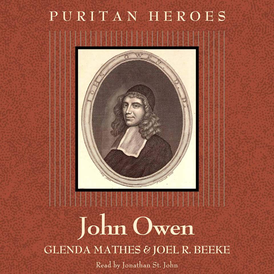 John Owen by Glenda Mathes & Joel R. Beeke - Audiobook