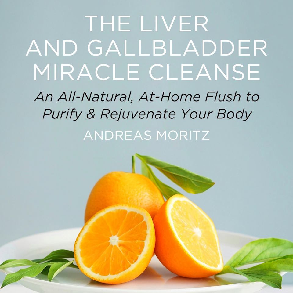 The Liver and Gallbladder Miracle Cleanse by Andreas Moritz - Audiobook