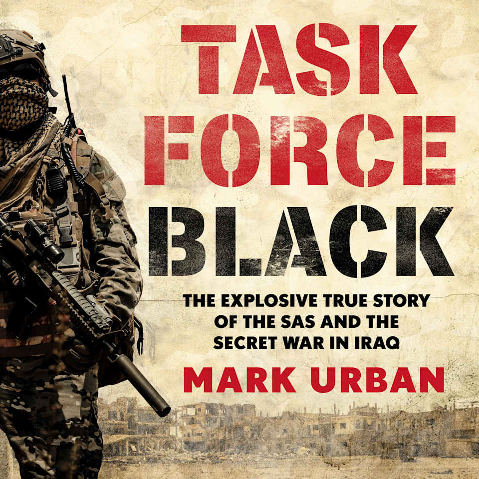 Task Force Black by Mark Urban - Audiobook
