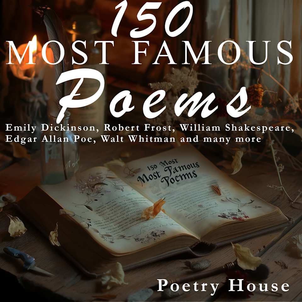 150 Most Famous Poems by Poetry House - Audiobook
