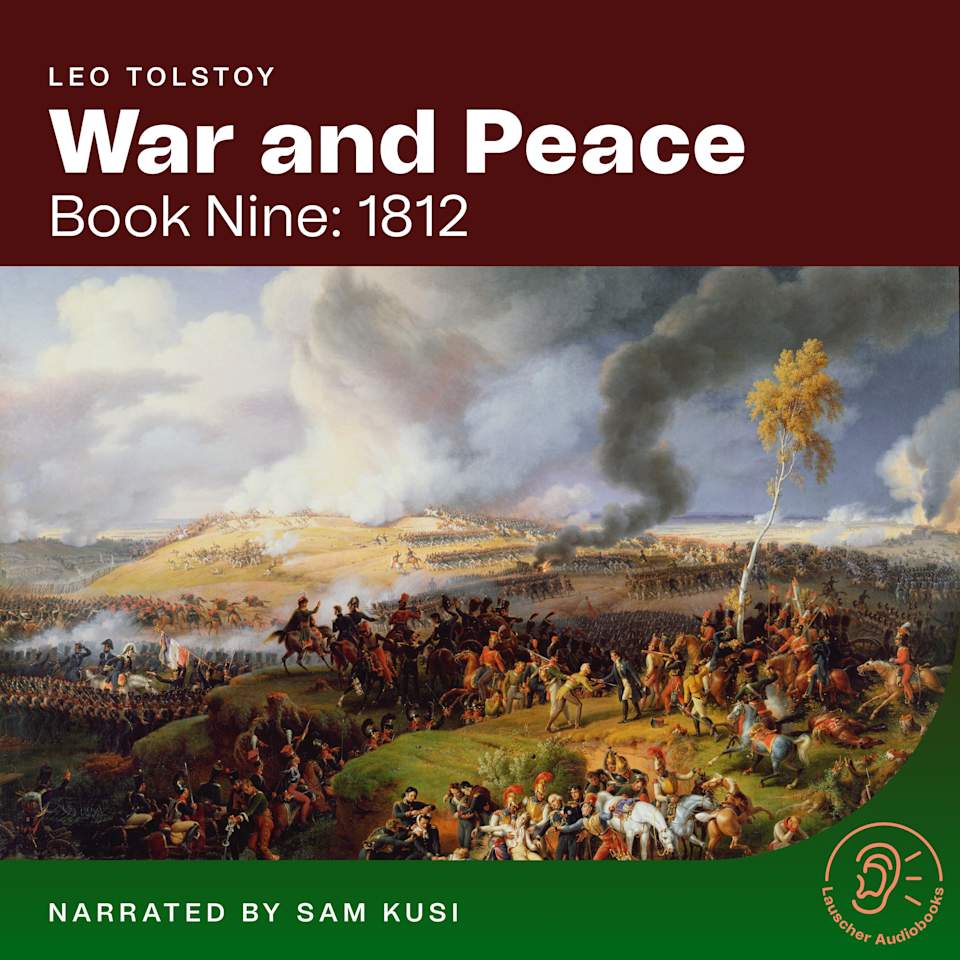 War and Peace (Book Nine: 1812) by Leo Tolstoy - Audiobook
