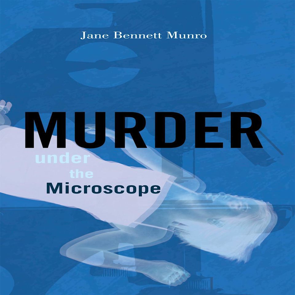 Murder Under the Microscope by Jane Bennett Munro - Audiobook