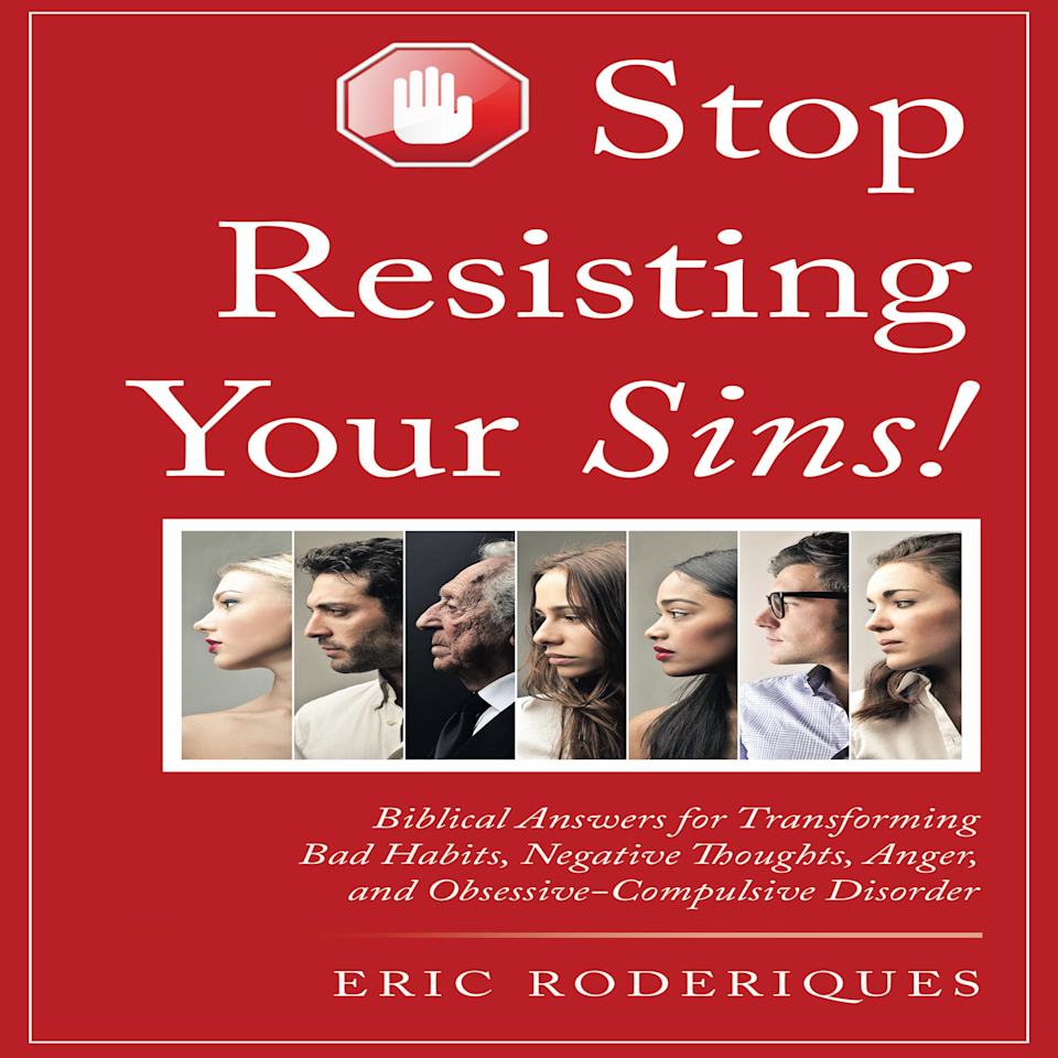 Stop Resisting Your Sins! by Eric Roderiques - Audiobook