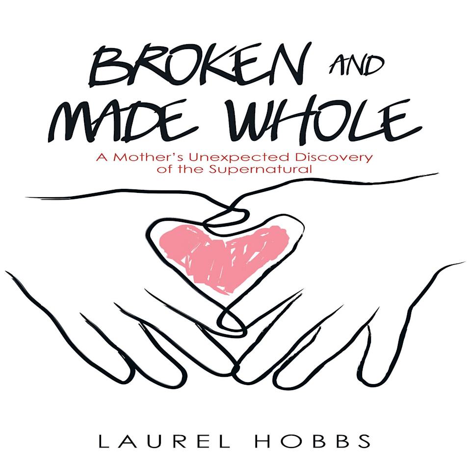Broken and Made Whole by Laurel Hobbs - Audiobook