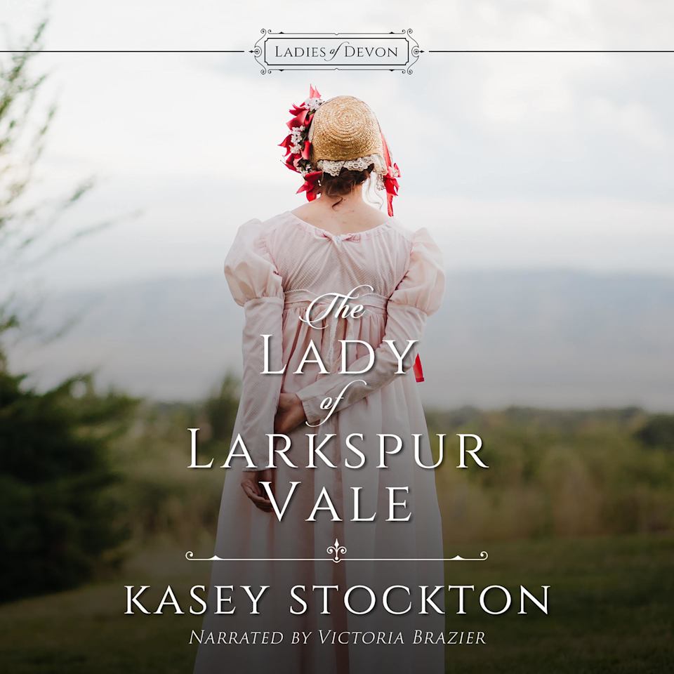 The Lady of Larkspur Vale by Kasey Stockton - Audiobook (No Subscription)