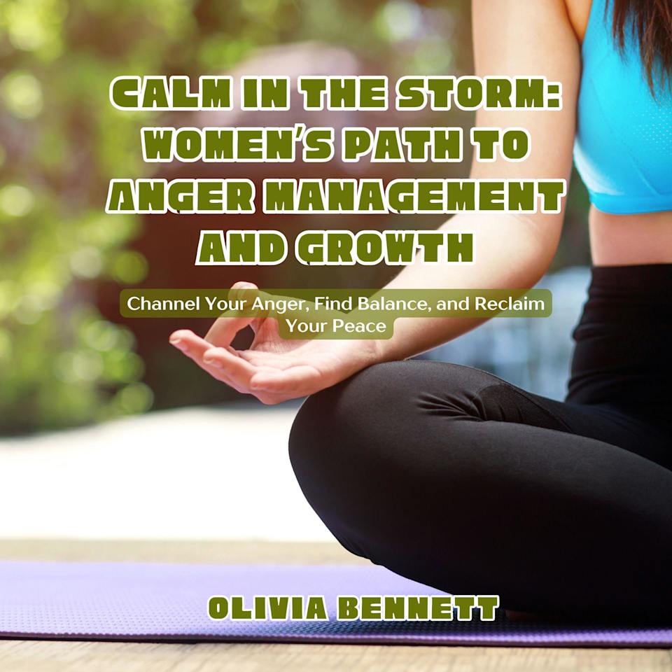 Calm in the Storm: Women’s Path to Anger Management and Growth by ...