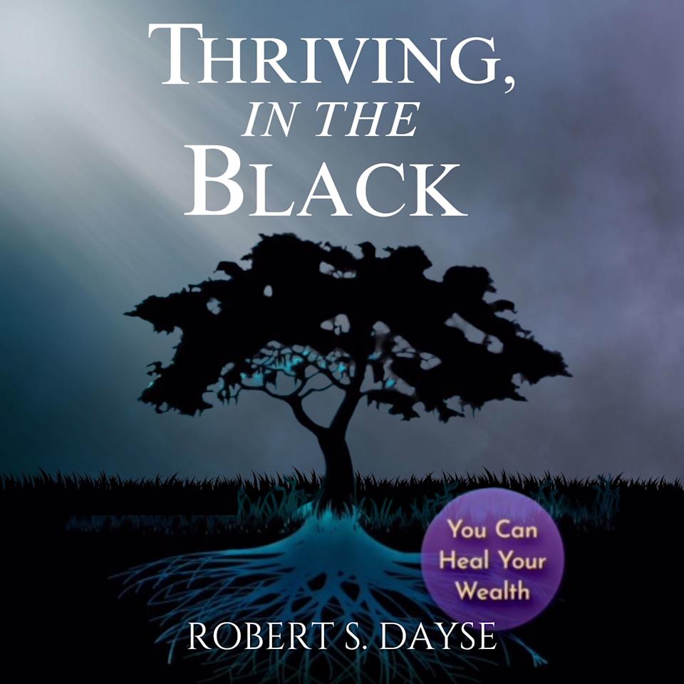 Thriving, In The Black by Robert S. Dayse - Audiobook