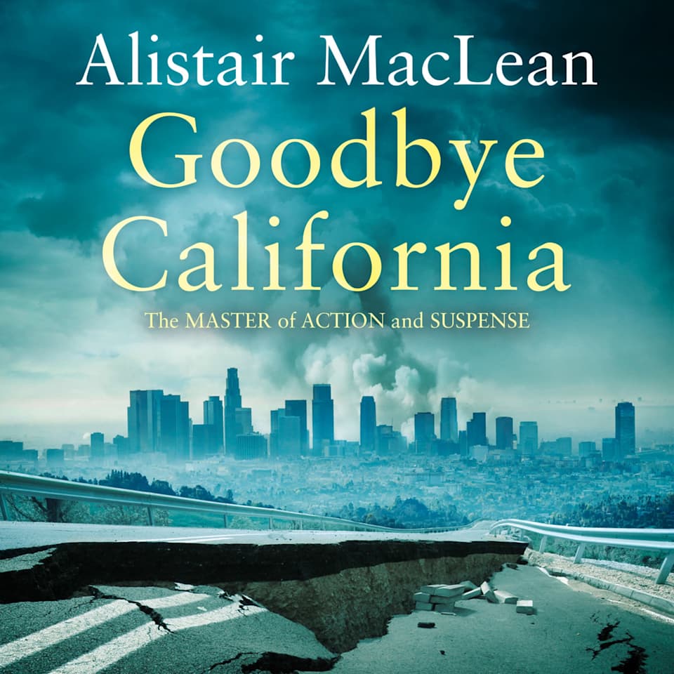 Goodbye California by Alistair Maclean - Audiobook