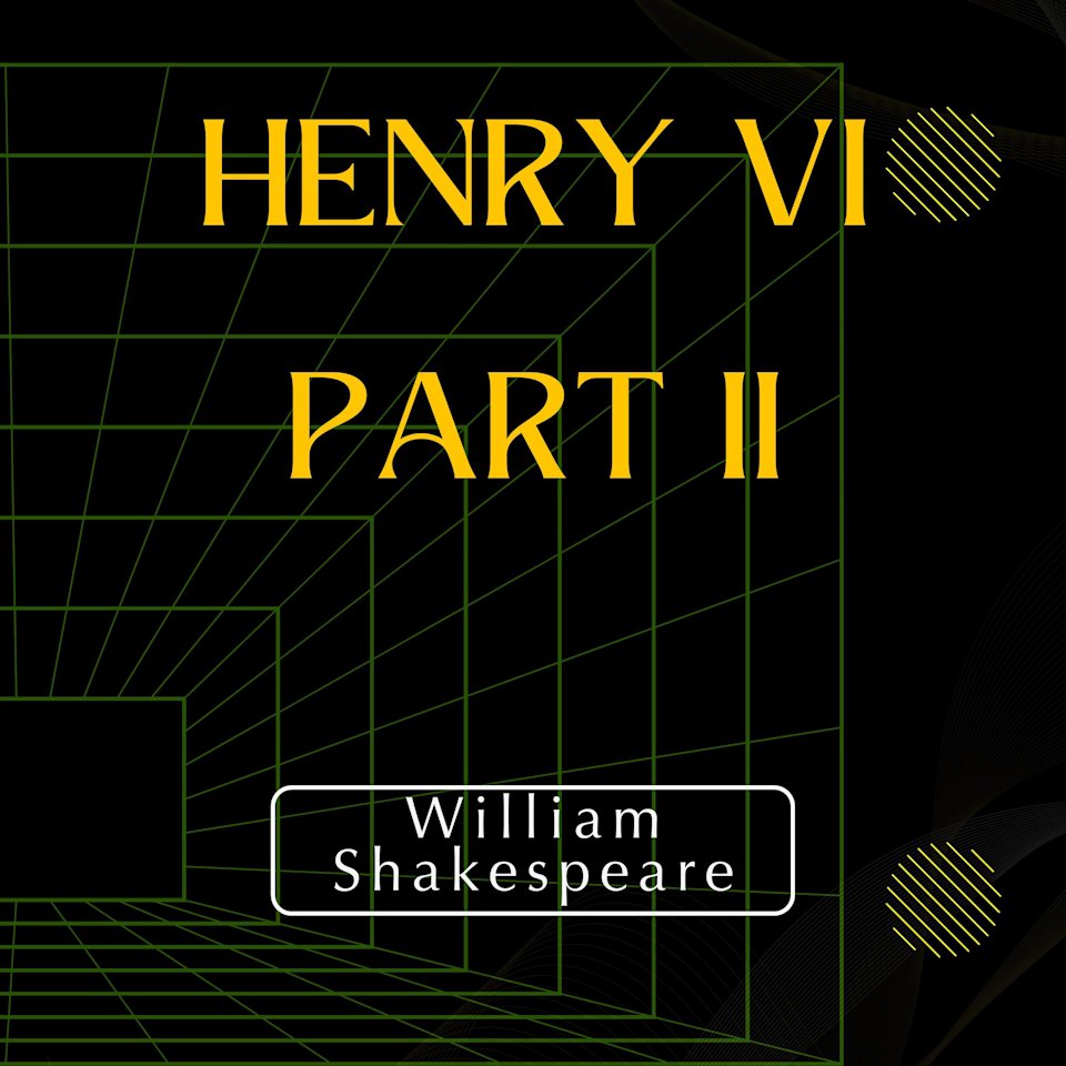 Henry VI - Part II by William Shakespeare - Audiobook