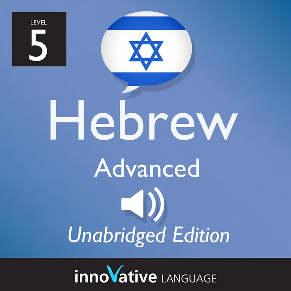 Learn Hebrew - Level 5: Advanced Hebrew, Volume 1 by HebrewPod101.com ...