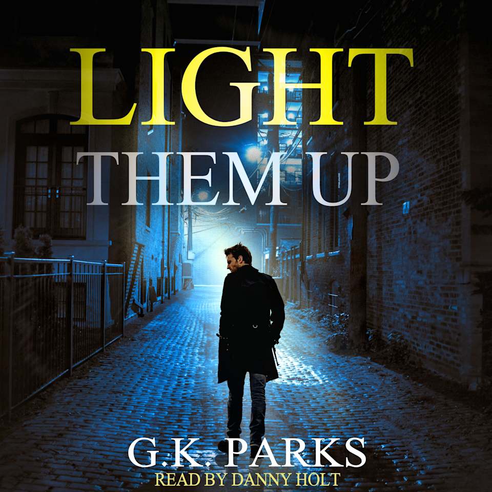 Light Them Up by G.K. Parks - Audiobook