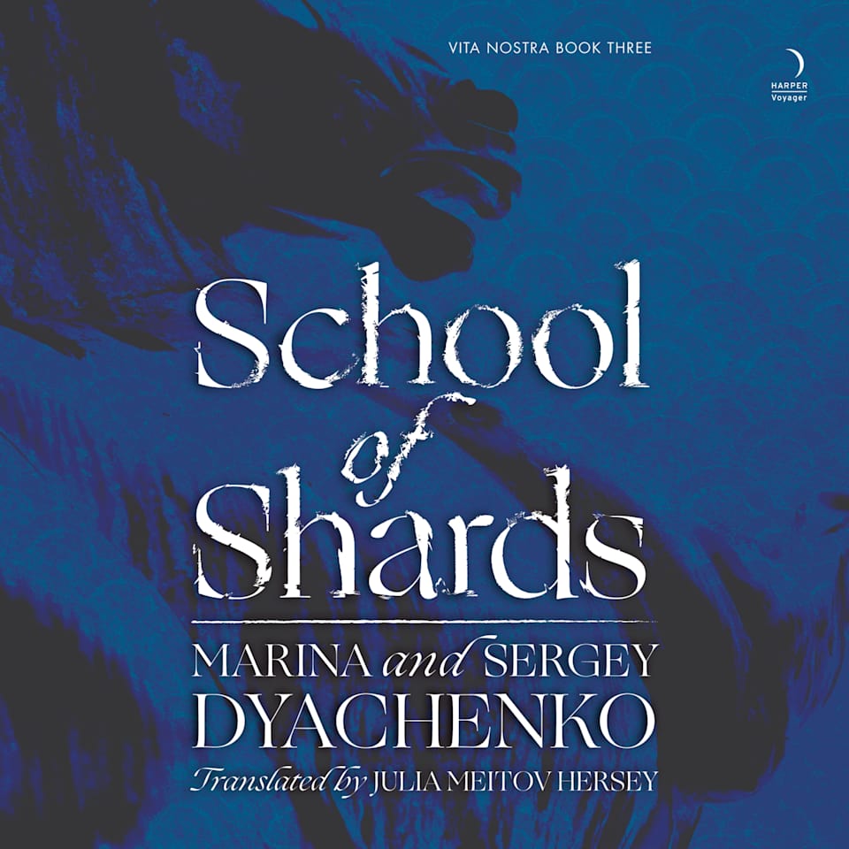 School of Shards by Marina & Sergey Dyachenko - Audiobook