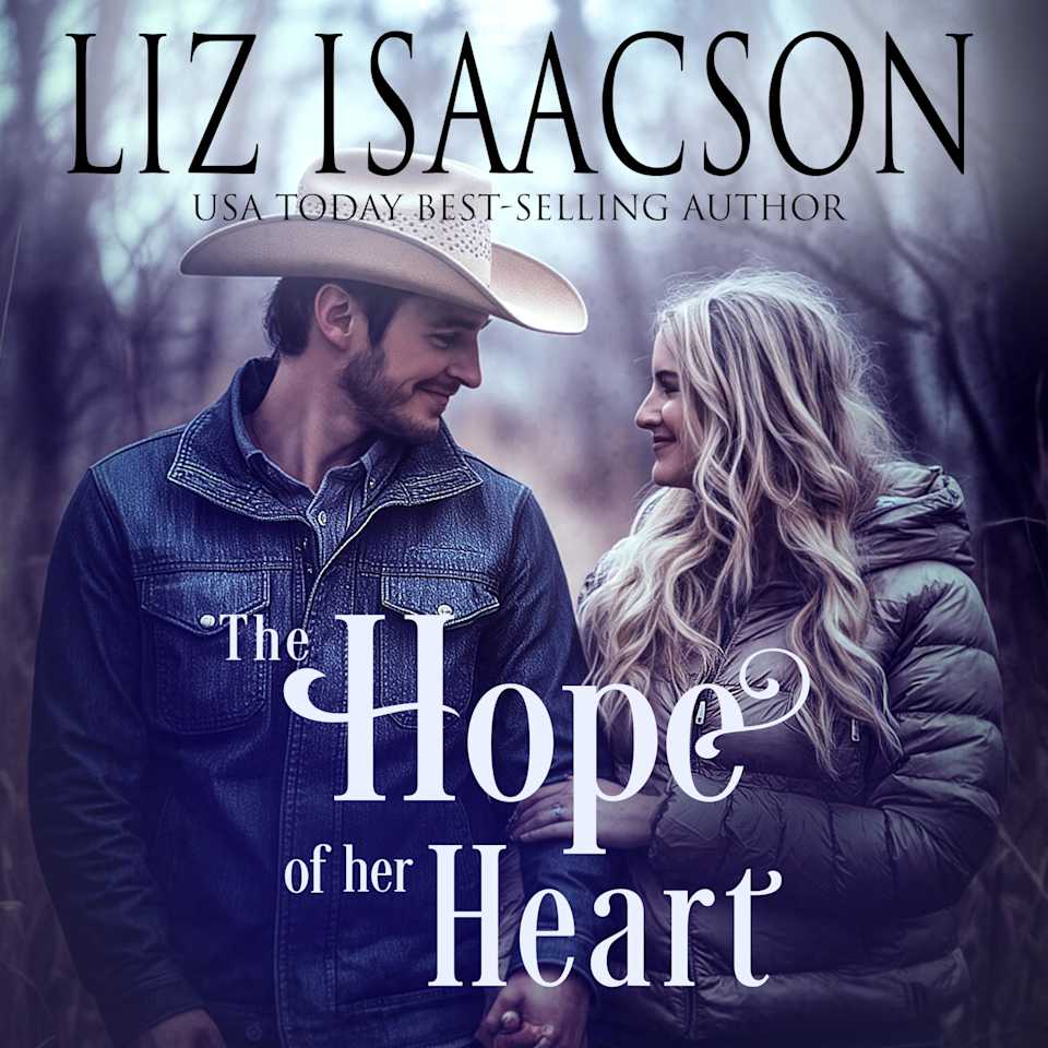 The Hope of Her Heart by Liz Isaacson - Audiobook