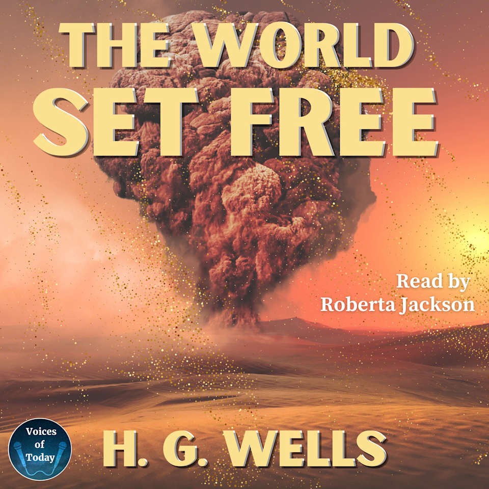 The World Set Free by H. G. Wells - Audiobook