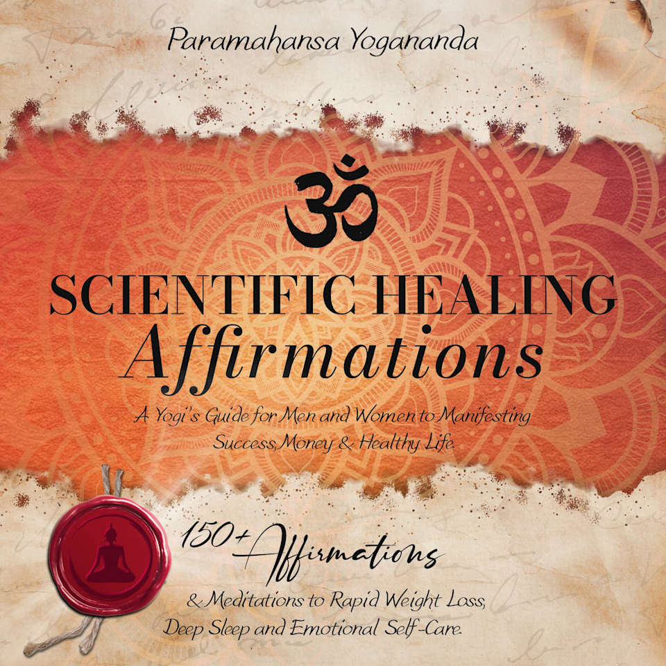 Scientific Healing Affirmations by Aditya Yoganarang - Audiobook