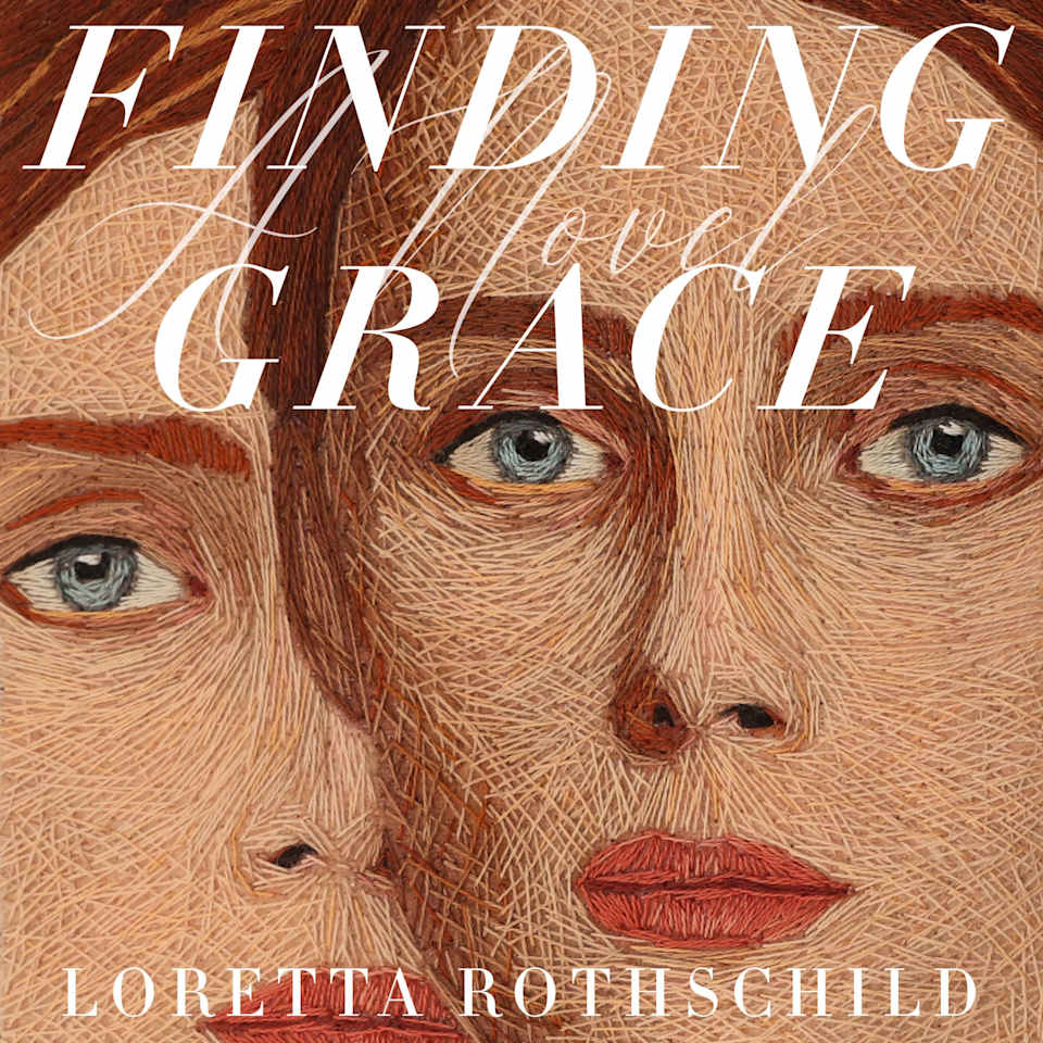 Finding Grace by Loretta Rothschild - Audiobook