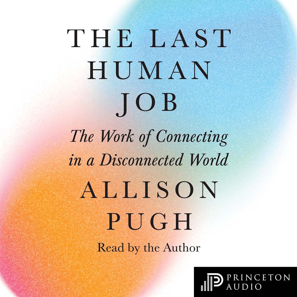 The Last Human Job by Allison J. Pugh - Audiobook