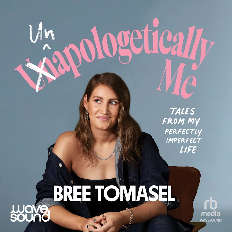 (Un)Apologetically Me by Bree Tomasel & Sophie Neville - Audiobook