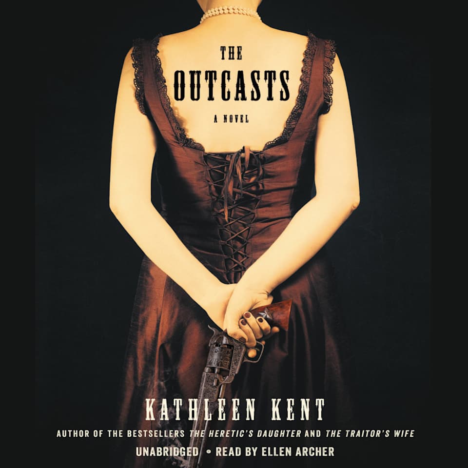 The Outcasts by Kathleen Kent - Audiobook