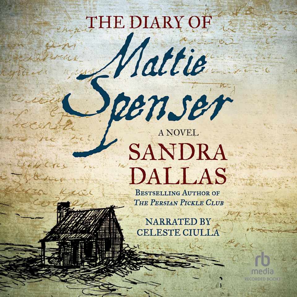 The Diary of Mattie Spenser by Sandra Dallas - Audiobook