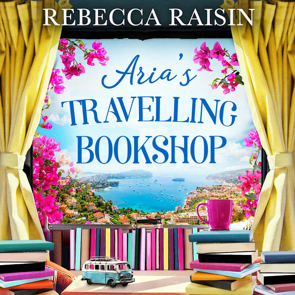 Aria’s Travelling Book Shop by Rebecca Raisin - Audiobook