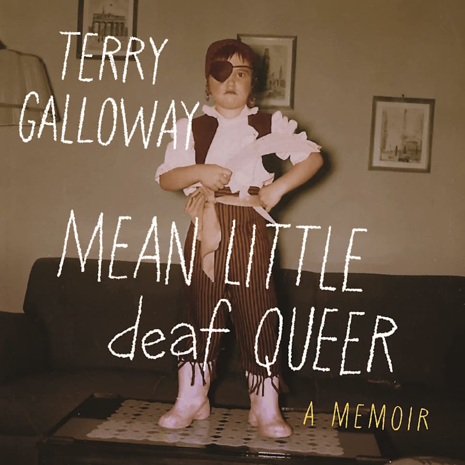 Mean Little deaf Queer by Terry Galloway - Audiobook