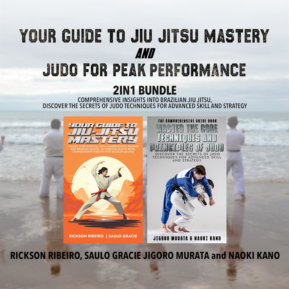 Your Guide to Jiu-Jitsu Mastery and Judo for Peak Performance 2-in-1 ...