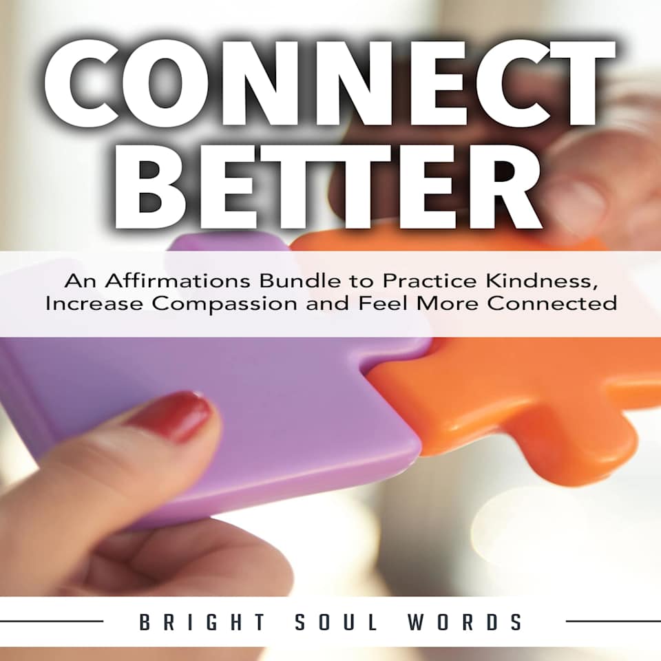 Connect Better: An Affirmations Bundle to Practice Kindness, Increase ...