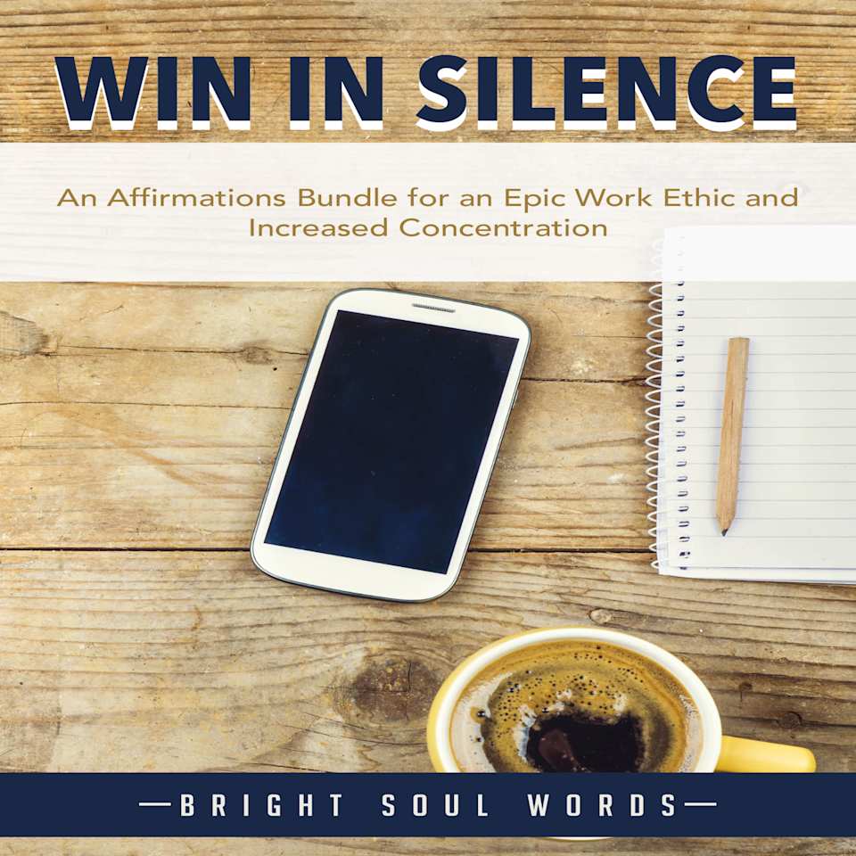 Win in Silence: An Affirmations Bundle for an Epic Work Ethic and ...