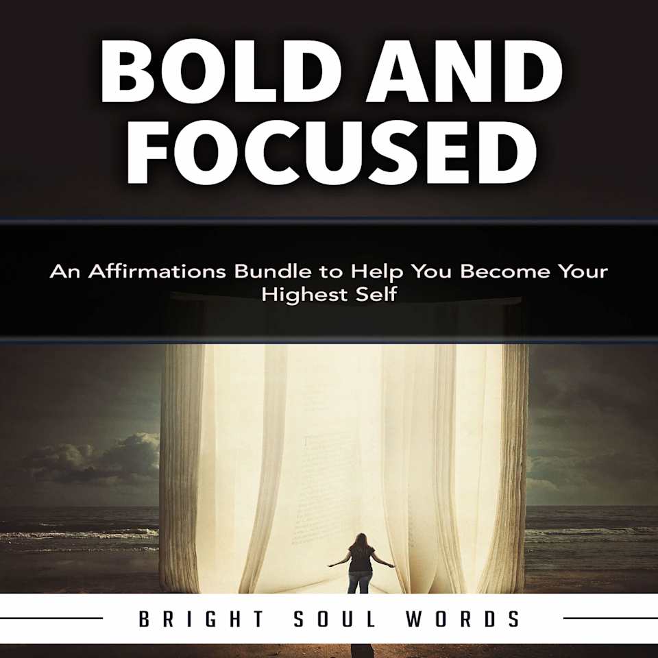 Bold and Focused: An Affirmations Bundle to Help You Become Your ...