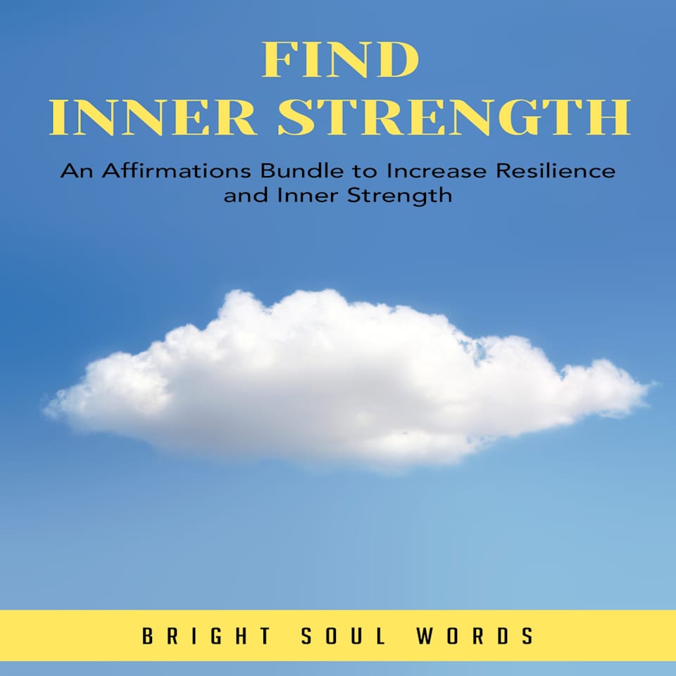 Find Inner Strength: An Affirmations Bundle to Increase Resilience and ...