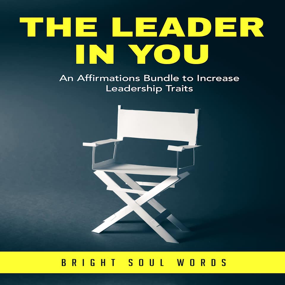 The Leader in You: An Affirmations Bundle to Increase Leadership Traits ...