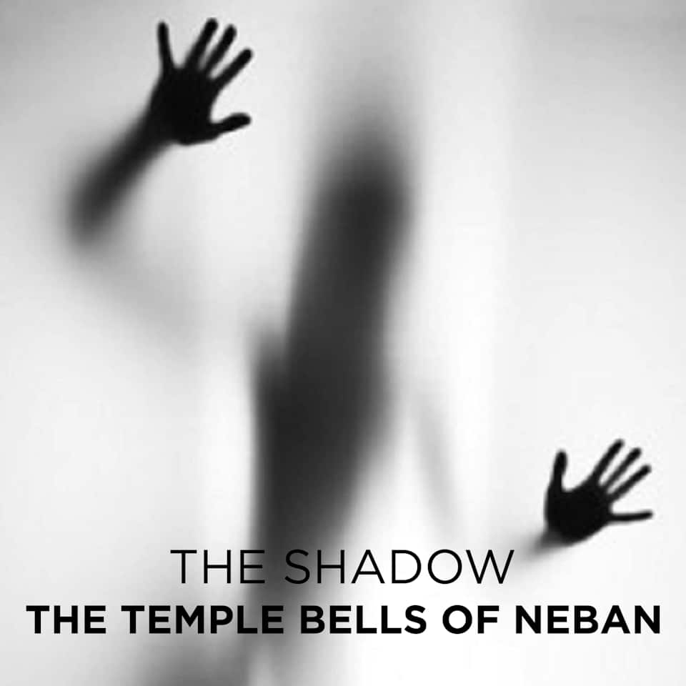 The Temple Bells of Neban by The Shadow - Audiobook