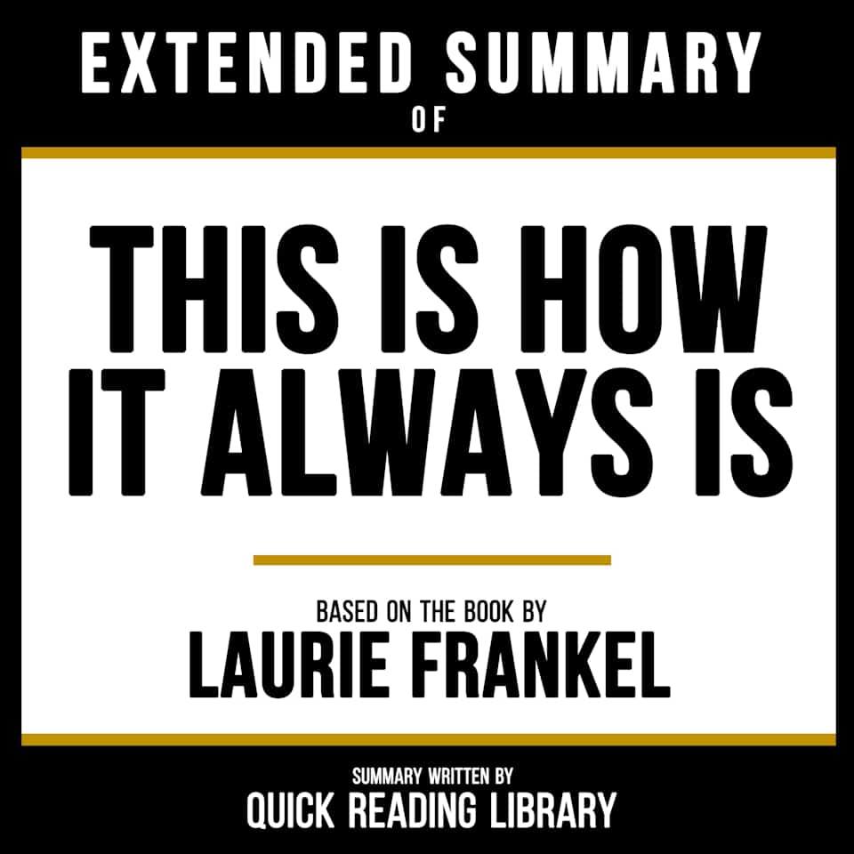 Extended Summary - This Is How It Always Is by Quick Reading Library ...