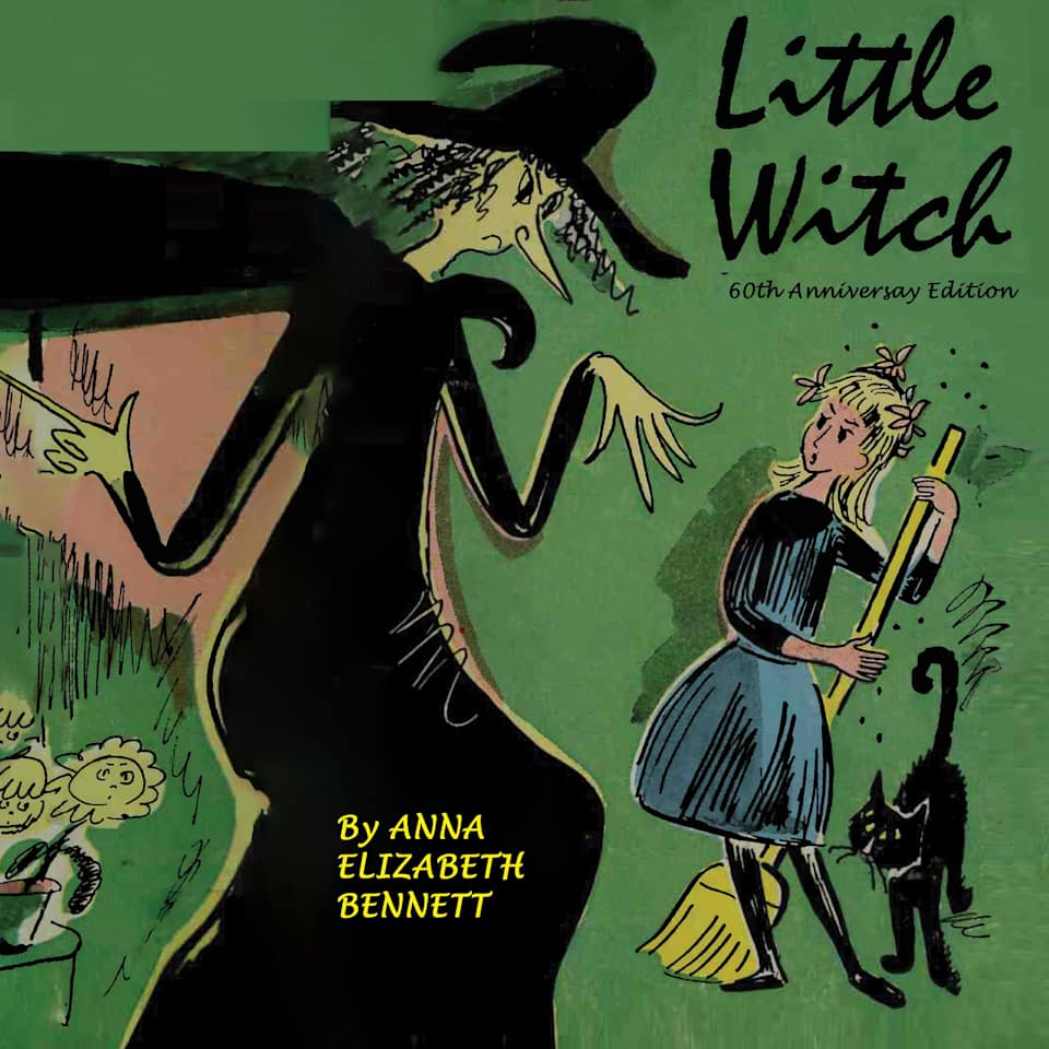 Little Witch: 60th Anniversay Edition by Anna Elizabeth Bennett - Audiobook