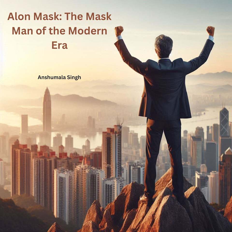 Alon Mask: The Mask Man of the Modern Era by Anshumala Singh - Audiobook